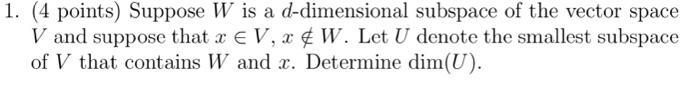 Solved 1. (4 points) Suppose W is a d-dimensional subspace | Chegg.com