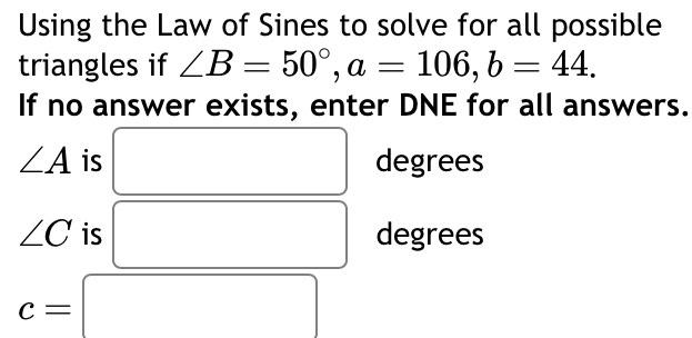 Solved Using the Law of Sines to solve for all possible | Chegg.com
