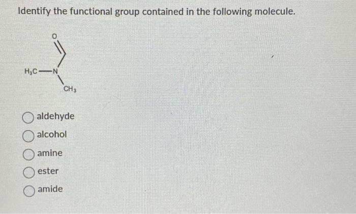 Solved Identify the functional group contained in the | Chegg.com