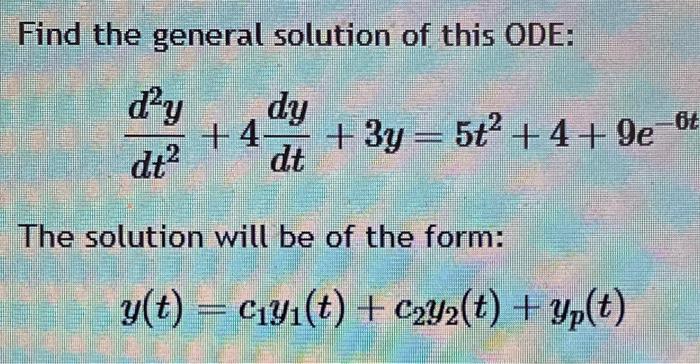Solved Find the general solution of this ODE: | Chegg.com