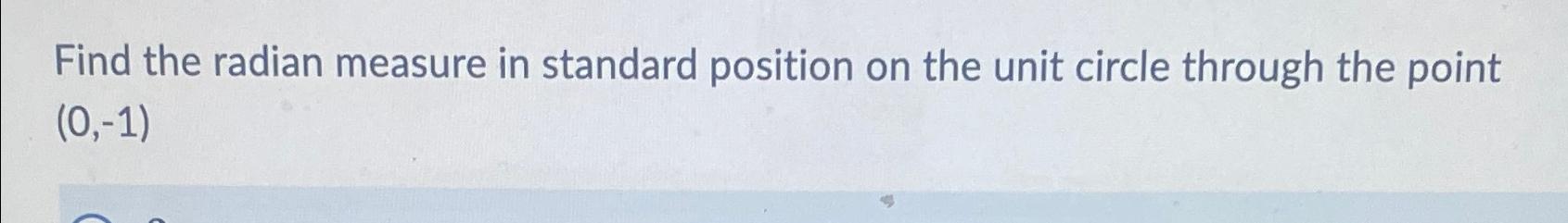Solved Find the radian measure in standard position on the | Chegg.com