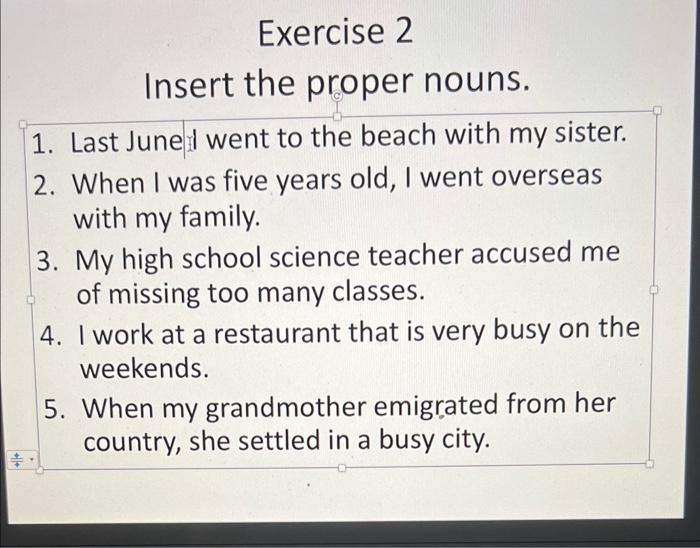 Insert the proper nouns. 1. Last June I went to the | Chegg.com