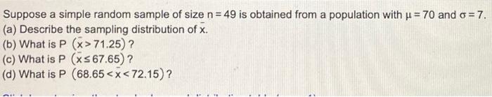 Solved Suppose a simple random sample of size n=49 is | Chegg.com