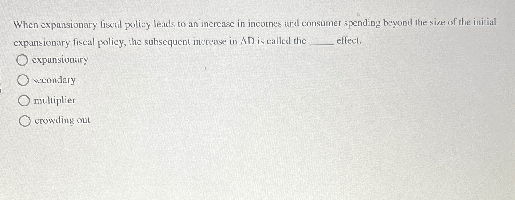 Solved When expansionary fiscal policy leads to an increase | Chegg.com