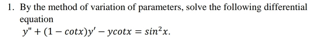 Solved By the method of variation of parameters, solve the | Chegg.com