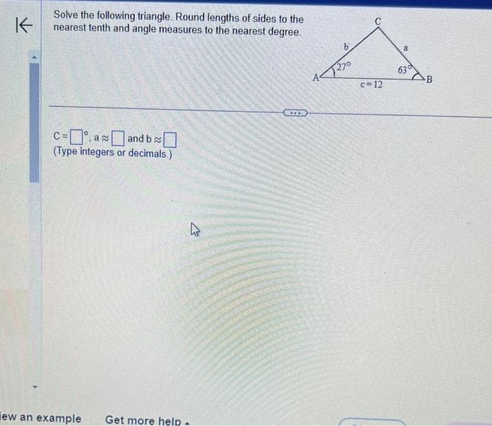 Solved Solve the following triangle. Round lengths of sides | Chegg.com