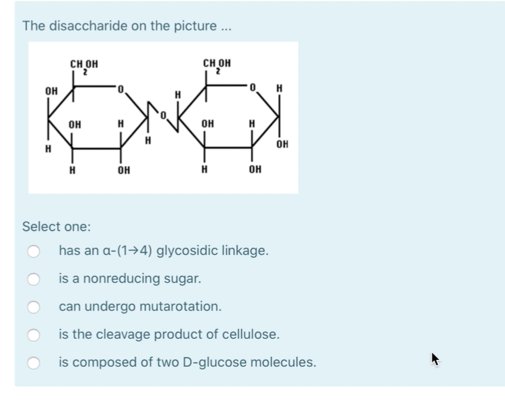 Solved The disaccharide on the picture ...Select one:has an | Chegg.com