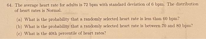 Solved 34. The average heart rate for adults is 72bpm with | Chegg.com