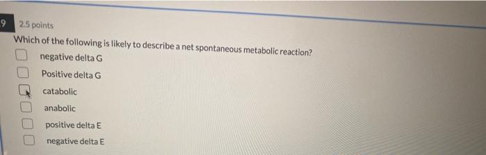 Solved 9 2.5 points Which of the following is likely to | Chegg.com