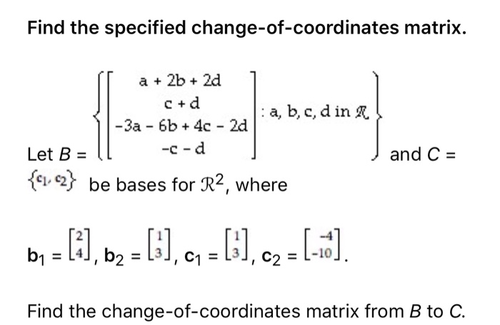 Find the specified change-of-coordinates matrix. a + | Chegg.com