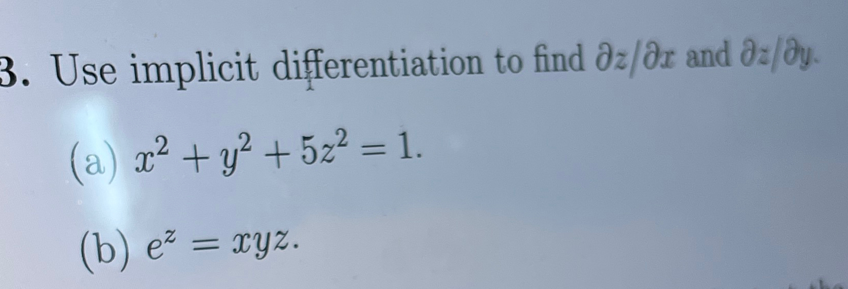 Solved Use implicit differentiation to find delzdelx and | Chegg.com