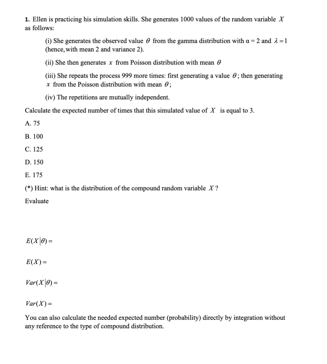 Solved Ellen is ﻿practicing his simulation skills. She | Chegg.com