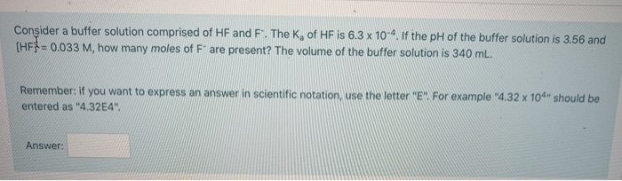 Solved Consider a buffer solution comprised of HF and F. The | Chegg.com