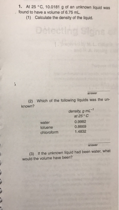 Solved 1. At 25 °C, 10.0181 g of an unknown liquid was found | Chegg.com