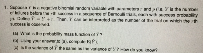 Solved 1. Suppose Y is a negative binomial random variable | Chegg.com