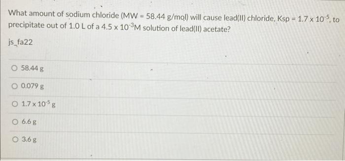 Solved What amount of sodium chloride ( MW=58.44 g/mol ) | Chegg.com