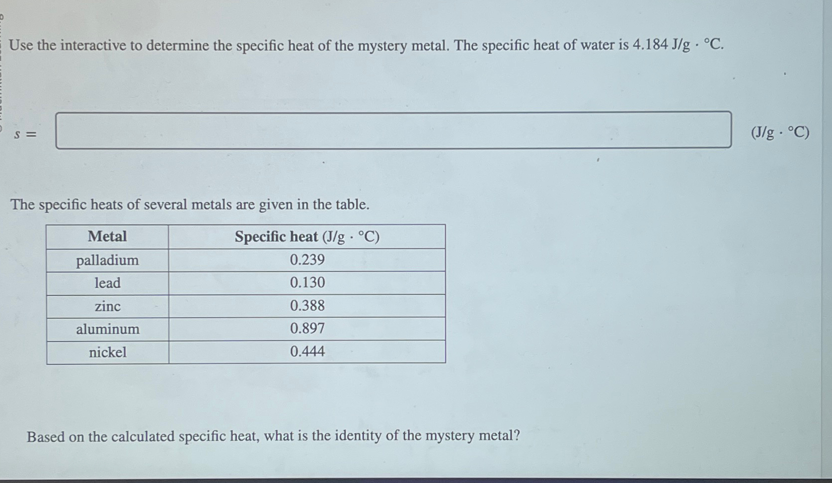 Use the interactive to determine the specific heat of | Chegg.com