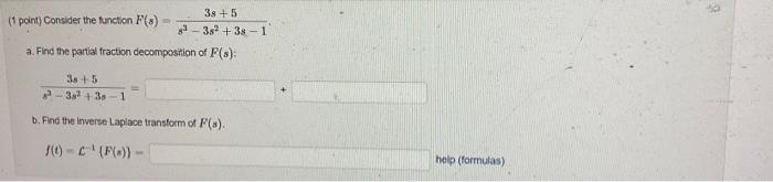Solved point) Consider the function F(s)=s3−3s2+3s−13s+5 a. | Chegg.com
