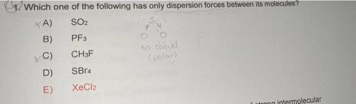Solved 1 Which one of the following has only dispersion | Chegg.com