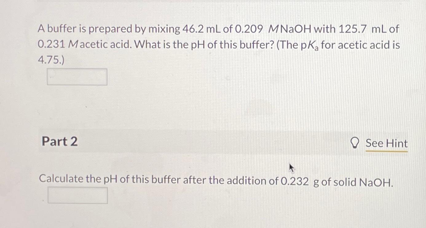Solved A buffer is prepared by mixing 46.2mL ﻿of 0.209MNaOH | Chegg.com
