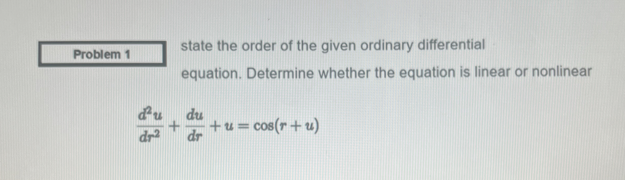Solved state the order of the given ordinary | Chegg.com