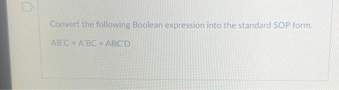 Solved Convert the following Boolean expression into the | Chegg.com