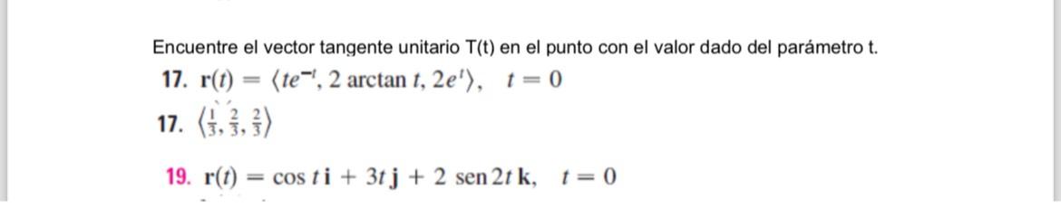 Solved Encuentre el vector tangente unitario T(t) ﻿en el | Chegg.com