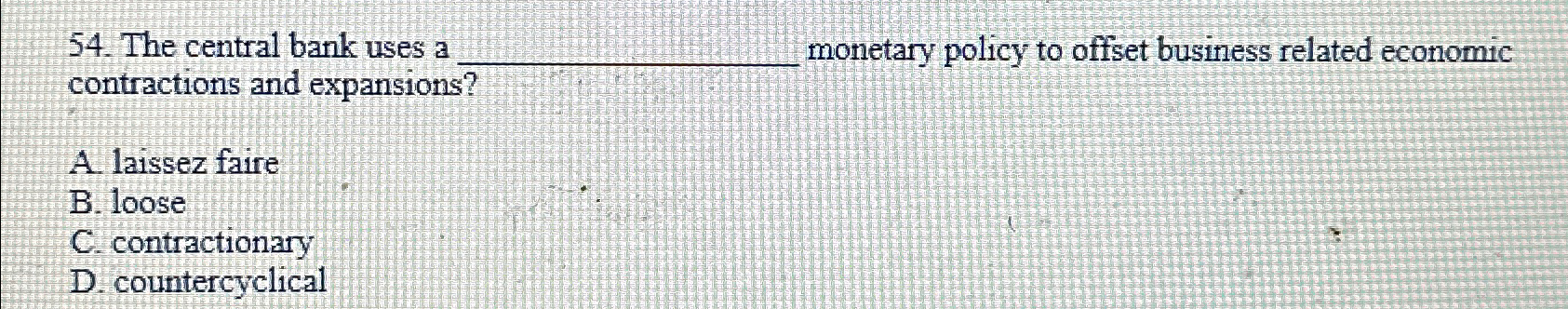 Solved The central bank uses a q, ﻿monetary policy to offset | Chegg.com