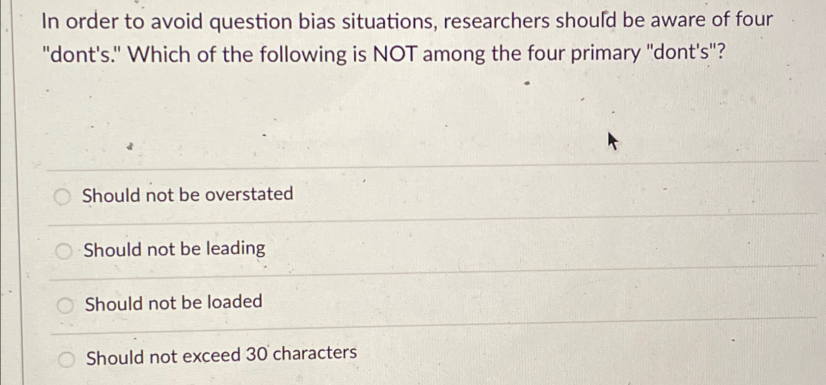 Solved In order to avoid question bias situations, | Chegg.com