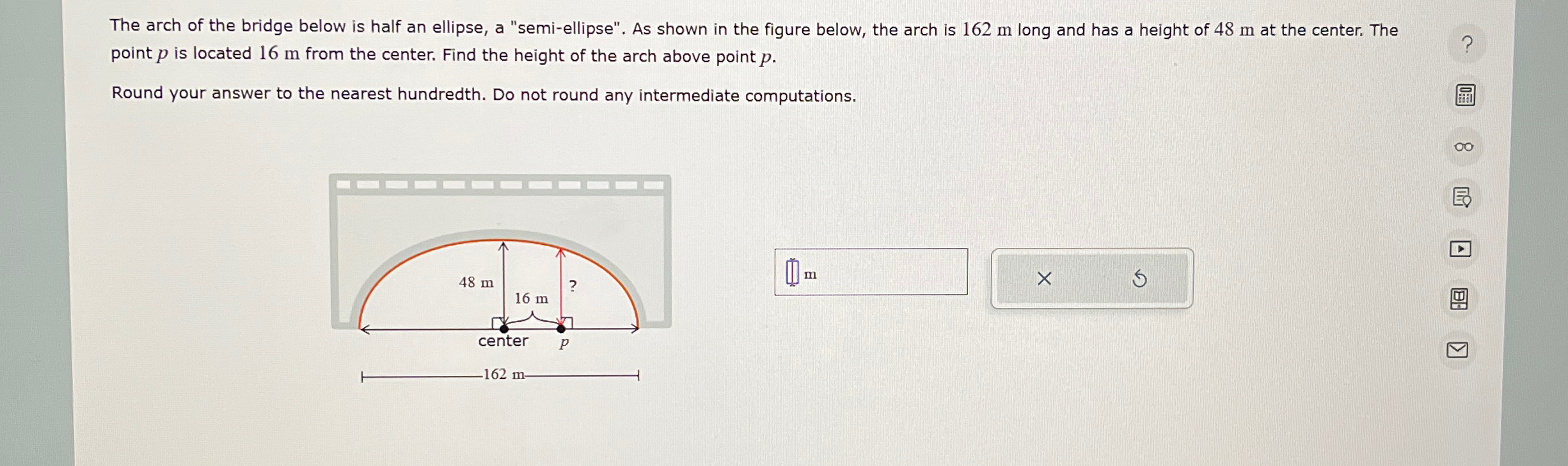 Solved The arch of the bridge below is half an ellipse, a | Chegg.com
