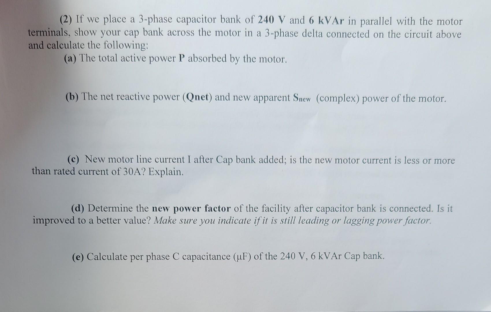 Solved (2) If we place a 3-phase capacitor bank of 240 V and | Chegg.com