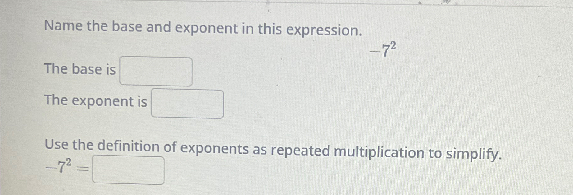 Solved Name the base and exponent in this expression.-72The | Chegg.com