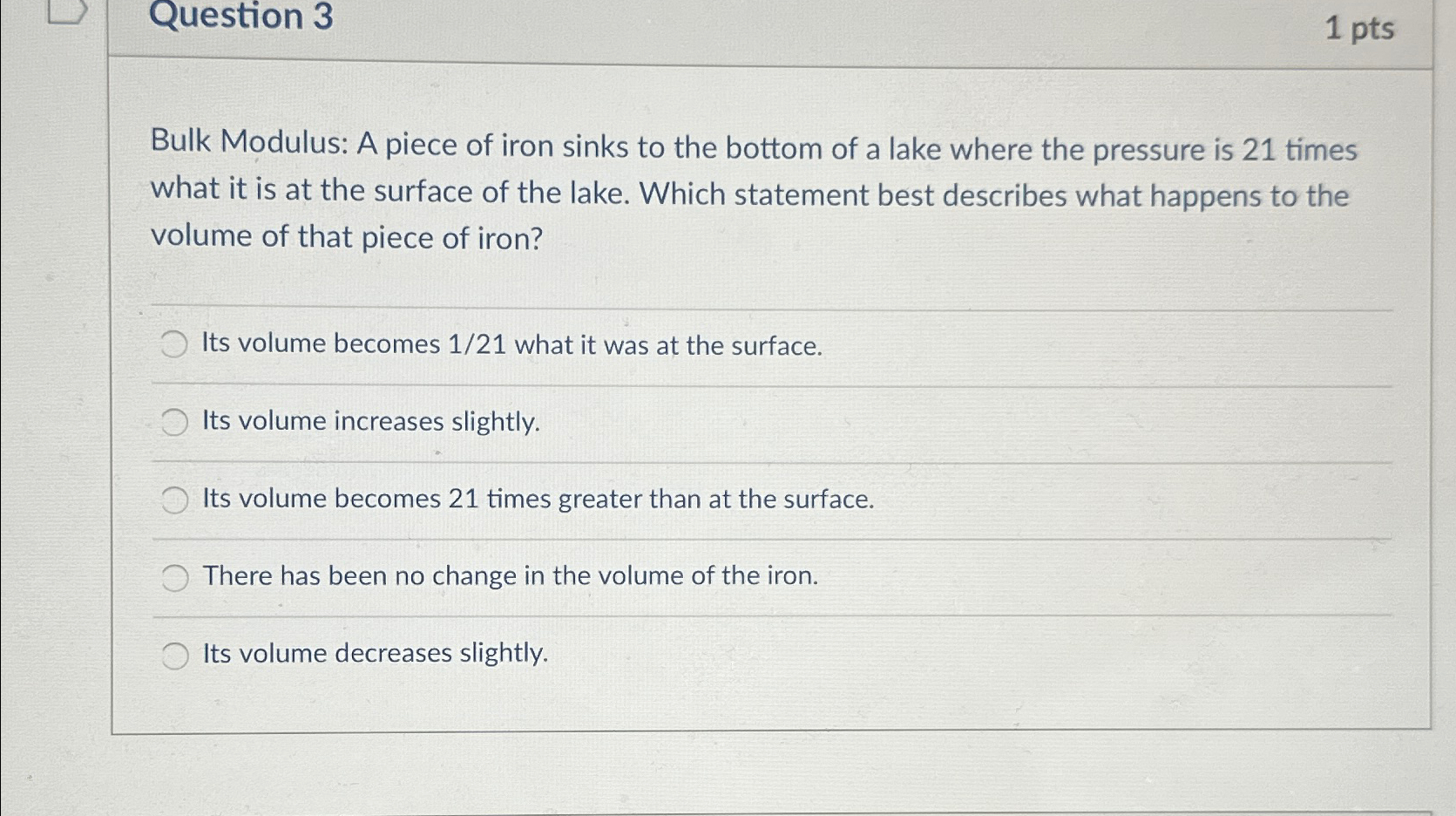 Solved Question 31 ﻿ptsBulk Modulus: A piece of iron sinks | Chegg.com