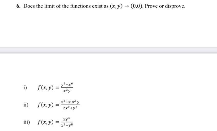 Solved 6. Does the limit of the functions exist as | Chegg.com