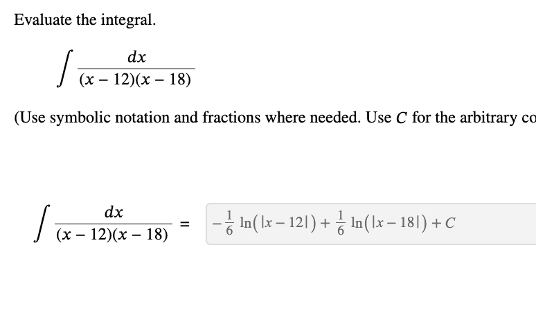 Solved Evaluate the integral.∫﻿﻿dx(x-12)(x-18)(Use symbolic | Chegg.com