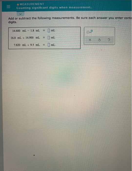 Solved O MEASUREMENT Counting significant digits when | Chegg.com