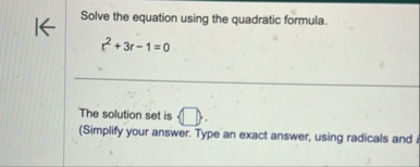 Solved Solve the equation using the quadratic | Chegg.com