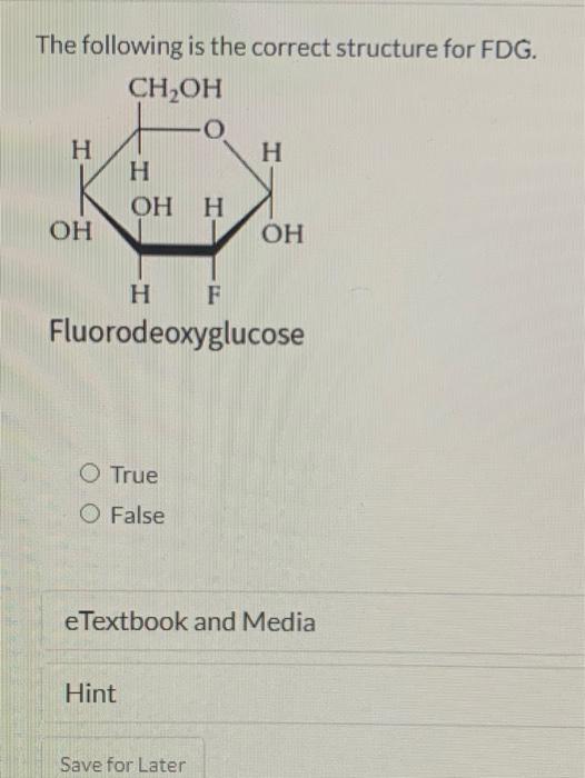 Solved The following is the correct structure for FDG. CH OH | Chegg.com