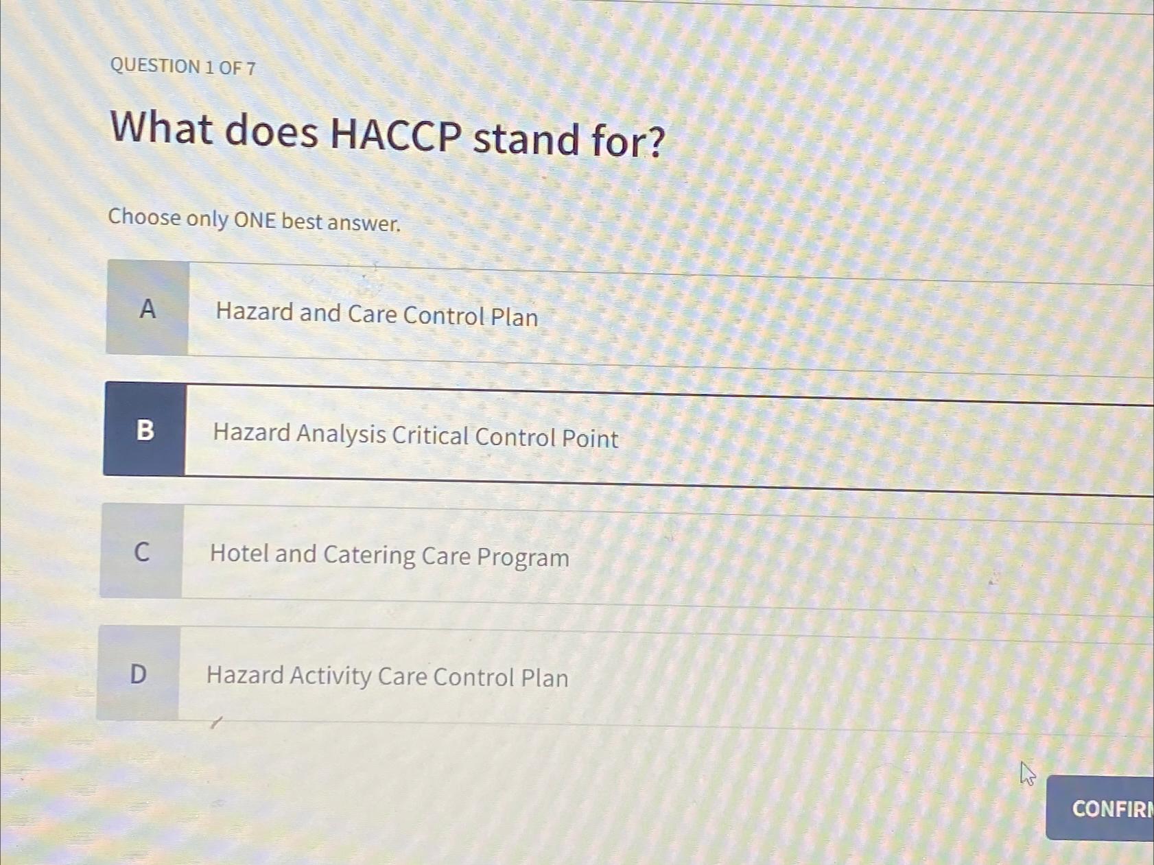 Solved QUESTION 1 ﻿OF 7What does HACCP stand for?Choose only | Chegg.com