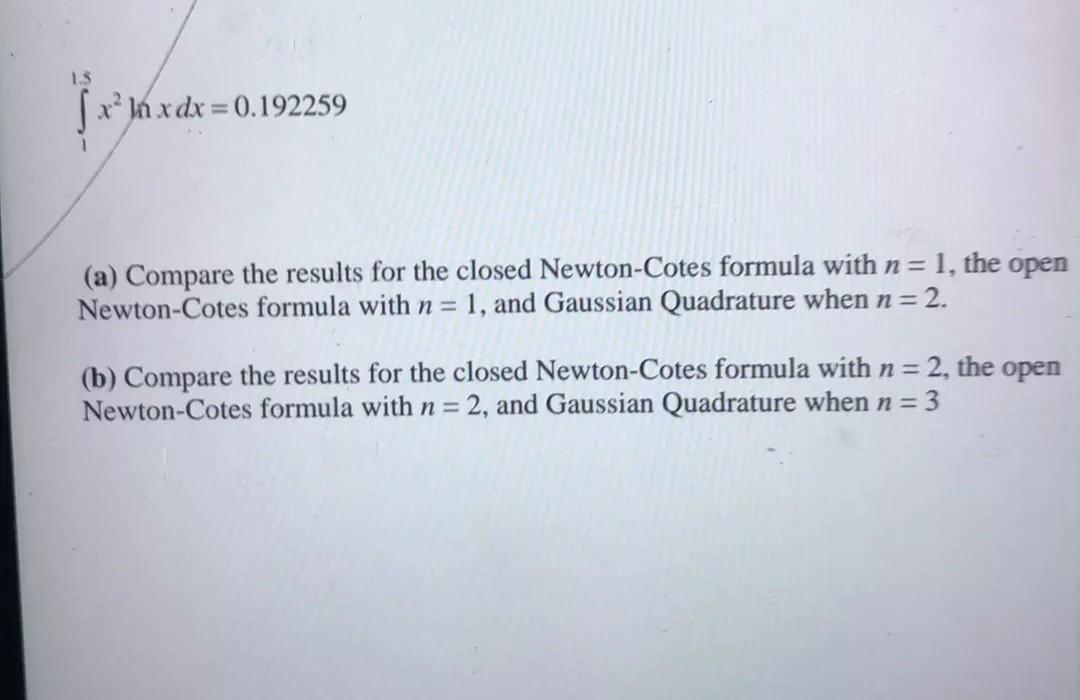 Solved '= 1 x? In xdx = 0.192259 1 (a) Compare the results | Chegg.com