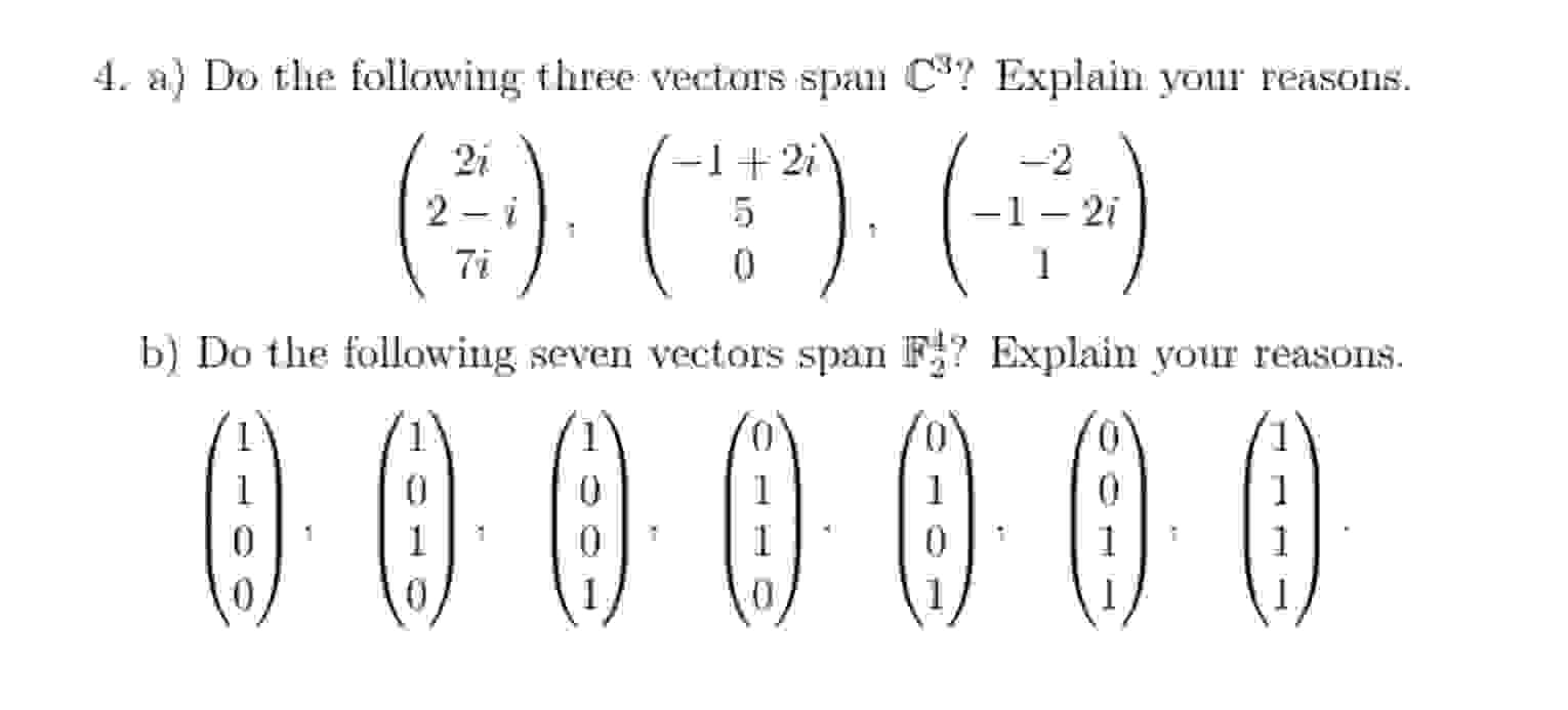 Solved a) ﻿Do the following three vectors span C3 ? ﻿Explain | Chegg.com