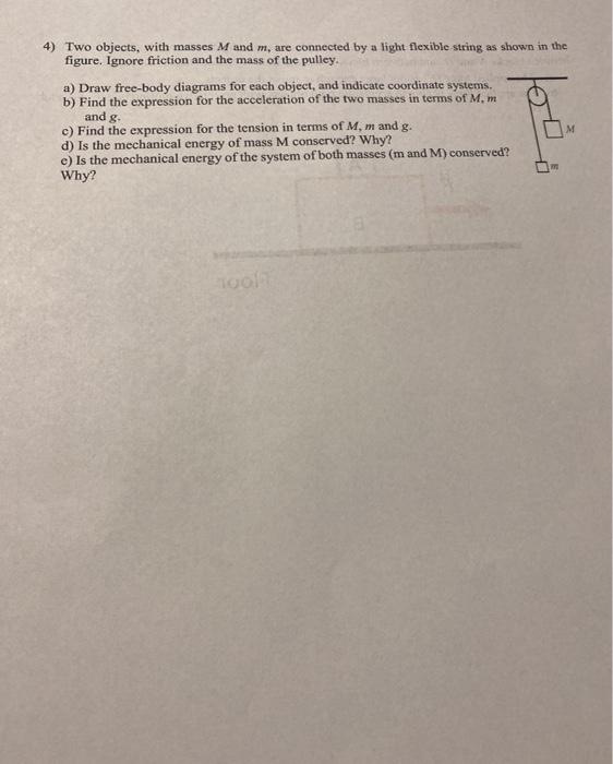 Solved 4) Two objects, with masses M and m, are connected by | Chegg.com
