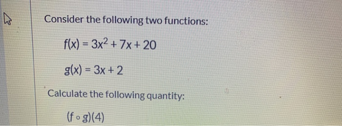 Solved Consider the following two functions: f(x) = 3x2 + 7x | Chegg.com
