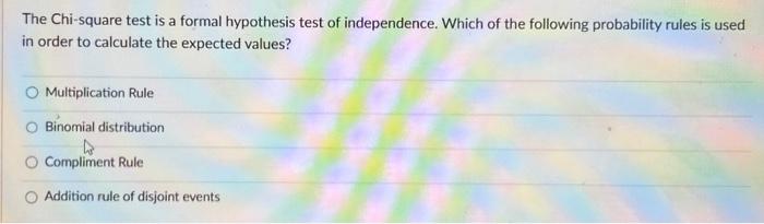 Solved The Chi-square test is a formal hypothesis test of | Chegg.com
