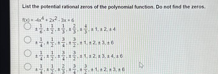 Solved List the potential rational zeros of the polynomial | Chegg.com