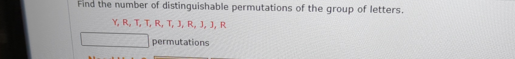 Solved Find the number of distinguishable permutations of | Chegg.com
