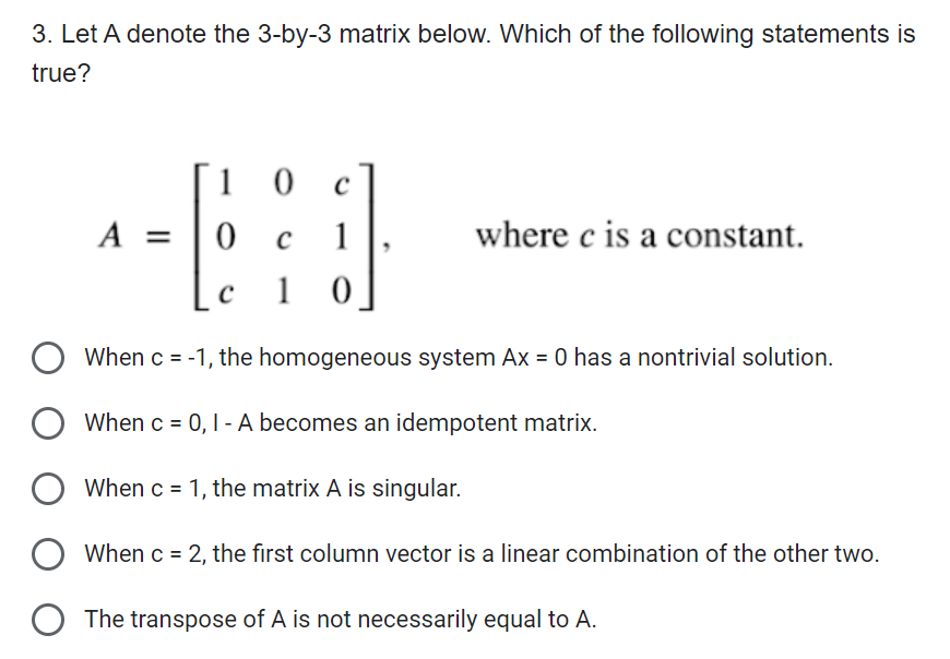 Solved Let A denote the 3-by-3 ﻿matrix below. Which of the | Chegg.com