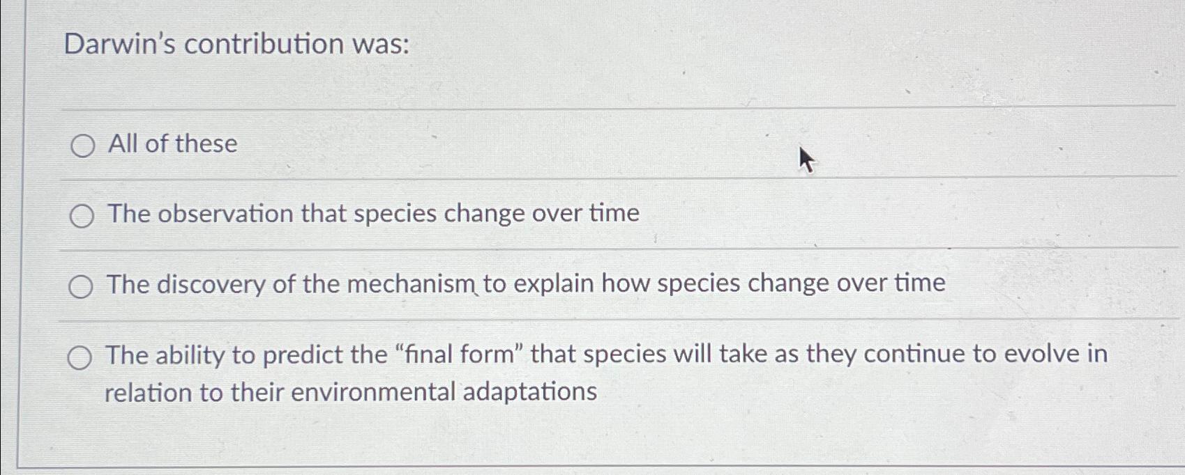 Solved Darwin's contribution was:All of theseThe observation | Chegg.com