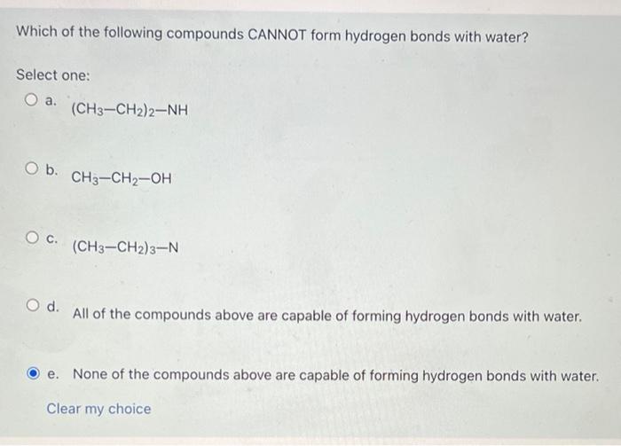 Solved Which of the following compounds CANNOT form hydrogen | Chegg.com