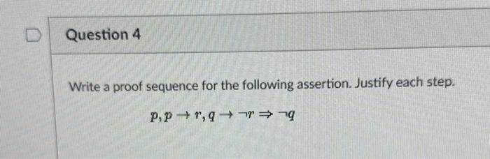 Solved Write a proof sequence for the following assertion. | Chegg.com